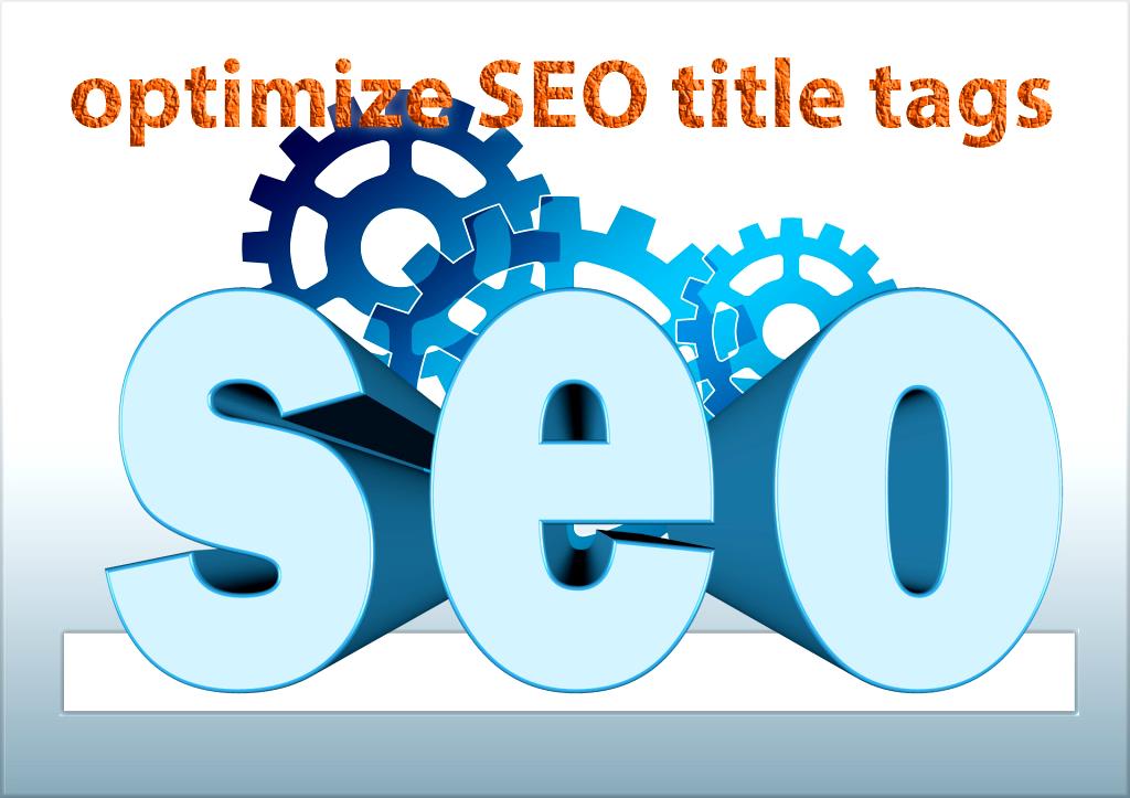 Advanced tactics to optimize SEO title tags Advanced tactics to optimize SEO title tags